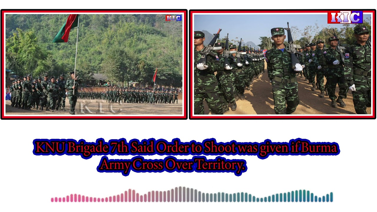 Radio Karen: Order to Shoot was given if Burma Army Cross Over ...